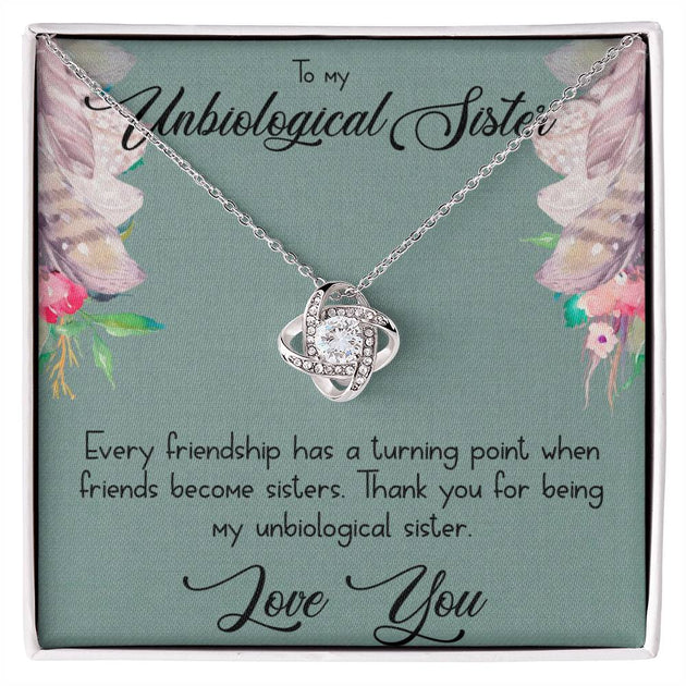 To My Best Friend - Unbiological Sister - Love Knot Necklace | Freedom ...